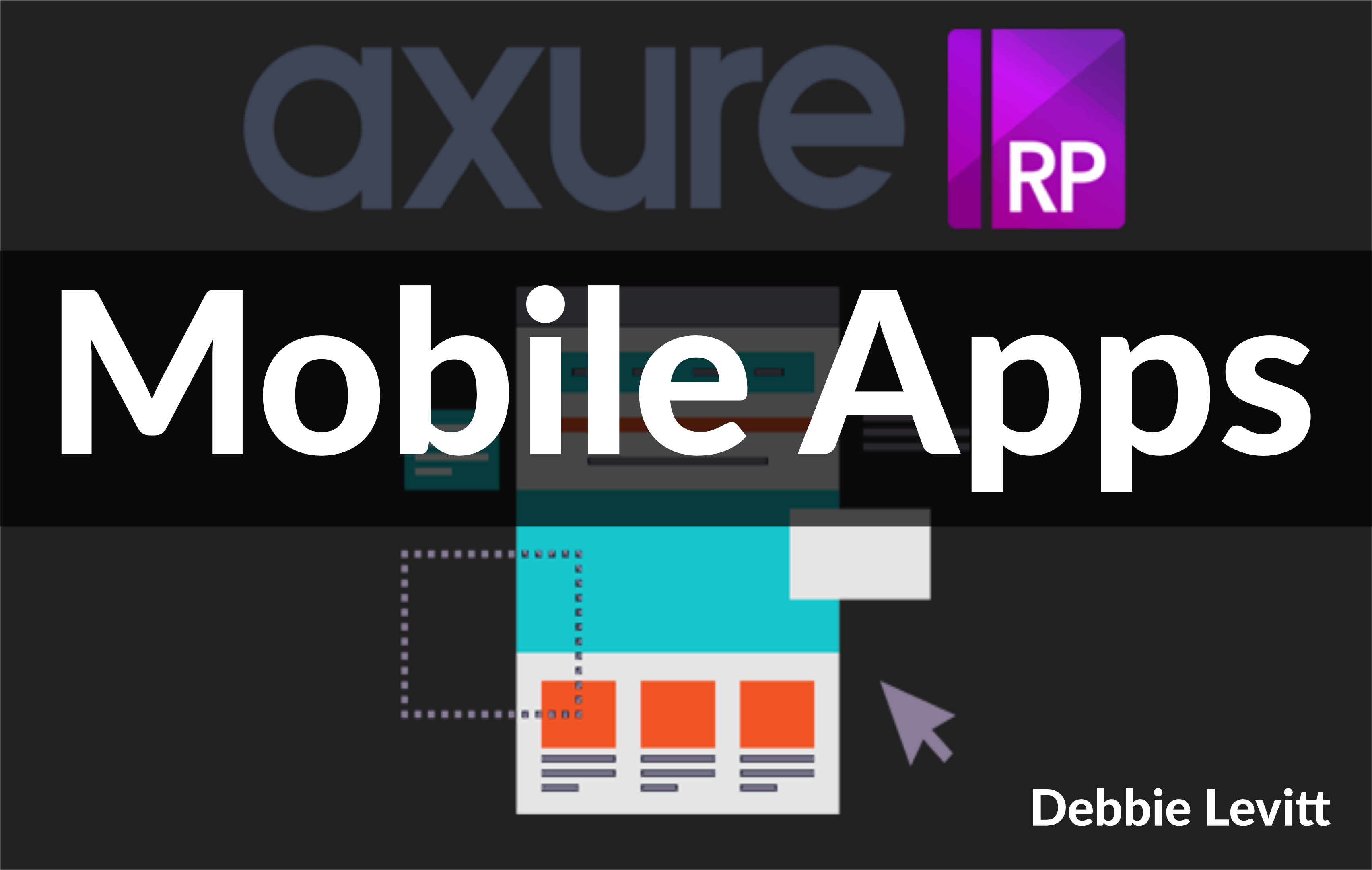 Mobile Apps - Interactive Prototyping With Axure RP 8 (Online Video Course) [Online Code]