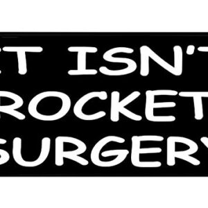 3 Pack It Isn't Rocket Surgery Funny Work Hard Hat Biker Helmet Stickers Decals Toolbox 1"x 2"