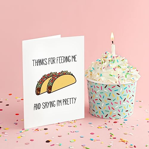 Anniversary Card, Thanks for Feeding Me and Saying I'm Pretty Taco Greeting Card, Funny Anniversary Gift for Boyfriend, Husband, Girlfriend or Wife by brie