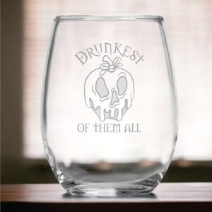 Drunkest of them All - 15 oz Stemless Glass - Snow White Fairytale Inspired - Poison Apple - Movie - Funny Birthday Gift Best Friend - Maleficent - Evil Villian Collection - 21st Birthday - Wine Glass