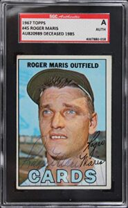 yankees roger maris signed 1967 topps #45 auto card sgc - baseball slabbed autographed cards