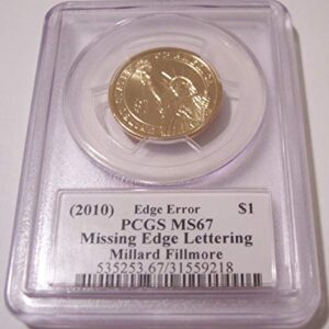 2010 Millard Fillmore Presidential Missing Edge Lettering Error Moy Signed Label Dollar MS67 PCGS