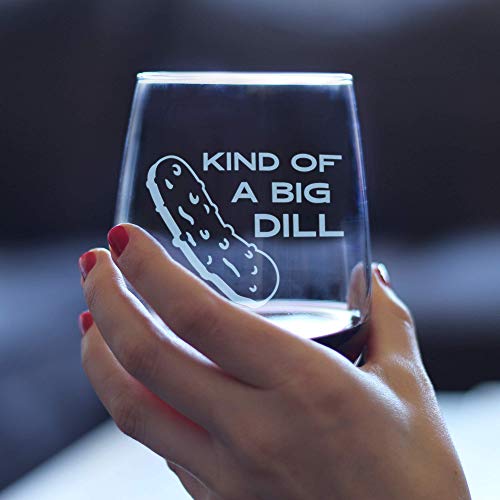 Kind of a Big Dill – Stemless Wine Glass - Funny Pickle Gift, Large Glasses, Etched Sayings, Gift Box