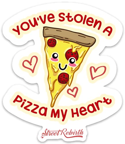 1 You've Stolen A Pizza My Heart Sticker - One 5 Inch WaterProof Vinyl - Funny Pun Decal For Hydro Flask Skateboard Laptop etc