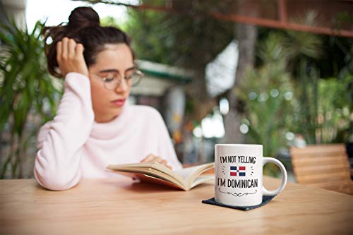 Funny Dominican Republic Gifts. I'm Not Yelling I'm Dominican 11 Oz Ceramic Coffee Mug. Cups for Dominicans and Latin Men or Women Featuring the DR Flag.