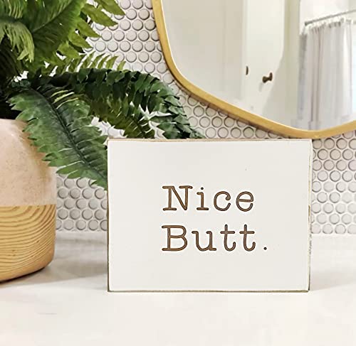 Etch & Ember Funny Bathroom Signs - Nice Butt - Farmhouse Style Decor - Rustic Wood Sign - 5.5" x 7.5" x 3/4"