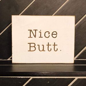 Etch & Ember Funny Bathroom Signs - Nice Butt - Farmhouse Style Decor - Rustic Wood Sign - 5.5" x 7.5" x 3/4"