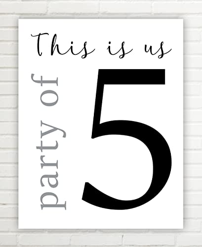 Party of 5 Wall Decor (11x14 inch Unframed Farmhouse Print, Party of 5 Sign, Farmhouse Decor, Great Gift, Party of Five Family Sign, Party of Five Sign, This Is Us Art, Party of 5 Family Sign)