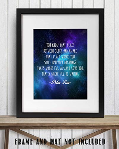 Place Between Sleep & Awake -Inspiration Wall Decor, Peter Pan Quotes Galaxy Print Wall Art Decor For Home, Bedroom Wall Decor, & Game Room Decor. Gift For All Peter Pan Fans. Unframed-8 x 10”