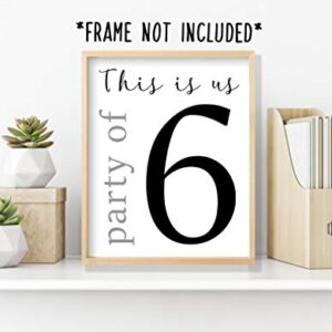 Party of 6 Wall Decor (Unframed 11x14 inch Farmhouse Print, Party of 6 Sign, Farmhouse Decor, Party of 6 Family Sign, This Is Us Art, Party of 6, Growing Family Gifts)