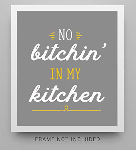 ‘No Bitchin’ Retro Funny Kitchen Wall Art Print - 8x10 UNFRAMED Gray, Yellow/Orange & White PHOTO PAPER Print Perfect for Rustic, Modern Farmhouse, Country Decor