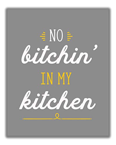 ‘No Bitchin’ Retro Funny Kitchen Wall Art Print - 8x10 UNFRAMED Gray, Yellow/Orange & White PHOTO PAPER Print Perfect for Rustic, Modern Farmhouse, Country Decor