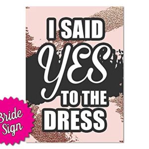 Say Yes to the Dress Rose Gold Print Wedding Dress Shopping Signs - 5x7 Pack of 7 Signs (for 1 Bride and 2 Shoppers)