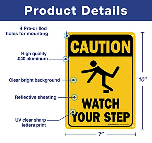 Caution Watch Your Step Sign, Safety Sign, 10 x 7 Inches rectangle.040 Rust Free Aluminum, UV Protected and Waterproof, Weather Resistant, Durable Ink, Easy to Mount