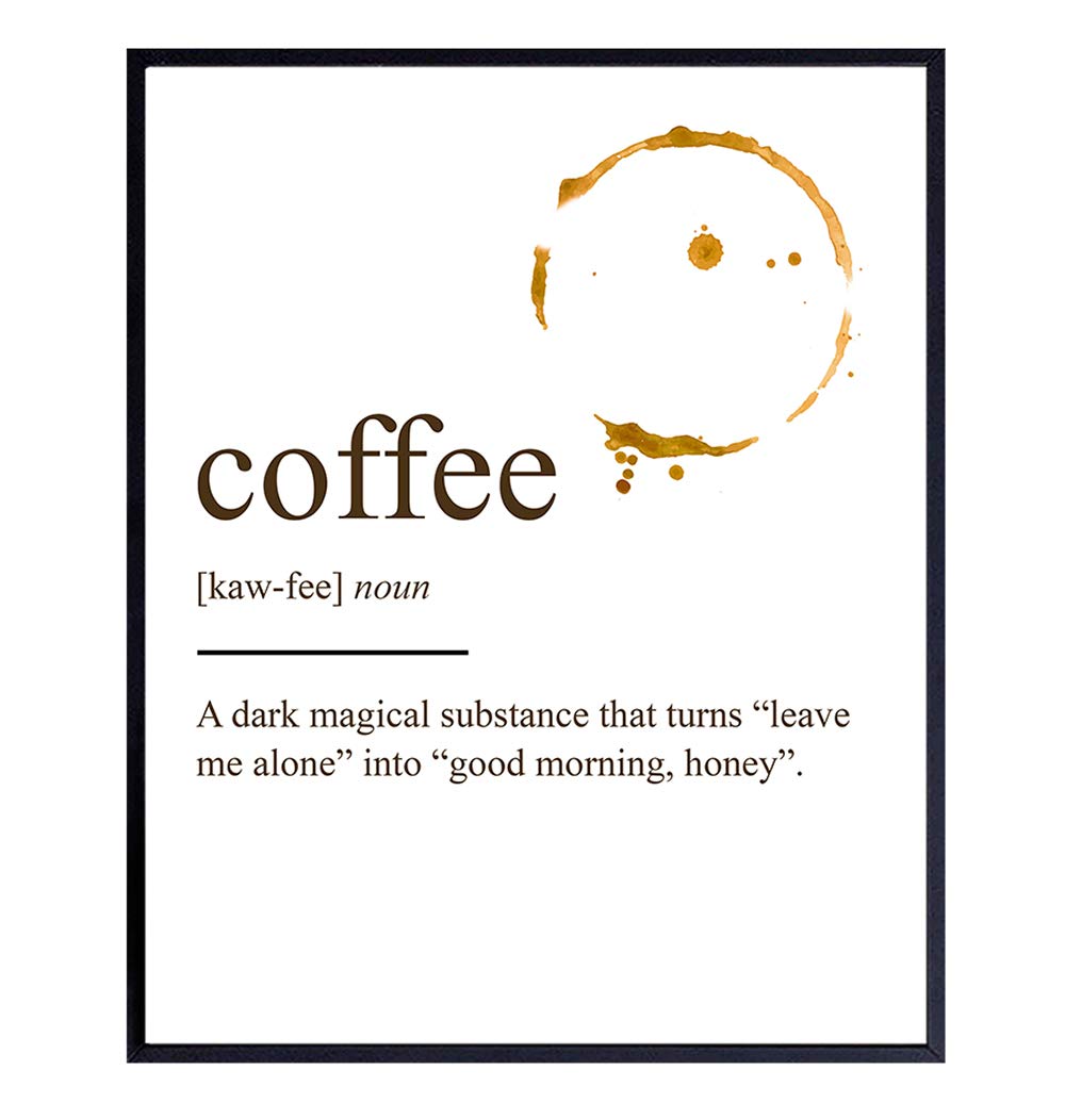 Coffee Definition Wall Art Poster Print - Funny Home or Office Decor and Unique Decorations for Kitchen, Nook or Break Room - Makes a Great Gift - 8x10 Photo Unframed