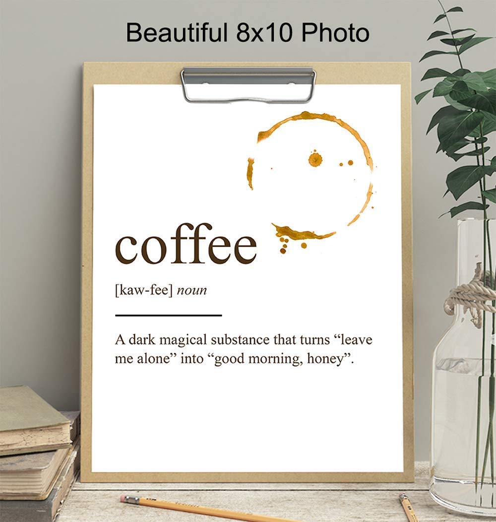 Coffee Definition Wall Art Poster Print - Funny Home or Office Decor and Unique Decorations for Kitchen, Nook or Break Room - Makes a Great Gift - 8x10 Photo Unframed