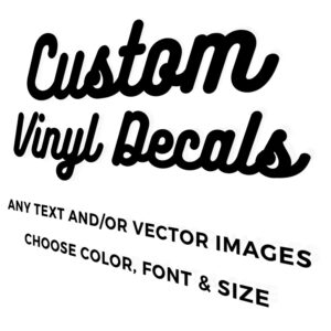 Custom Vinyl Decals - Any Text