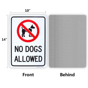 No Dogs Allowed Sign, 10"x 14" .04" Aluminum Sign Rust Free Aluminum-UV Protected and Weatherproof