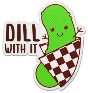 funny pickle vinyl sticker -"dill with it!"