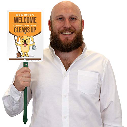 Funny Dog Poop Yard Sign, Dog Welcome As Long As One of You Cleans Up Sign, 40 mil Laminated Rustproof Aluminum, 21.5 inch tall Sign and Stake Kit by SmartSign