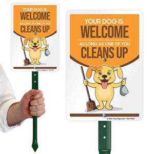 Funny Dog Poop Yard Sign, Dog Welcome As Long As One of You Cleans Up Sign, 40 mil Laminated Rustproof Aluminum, 21.5 inch tall Sign and Stake Kit by SmartSign