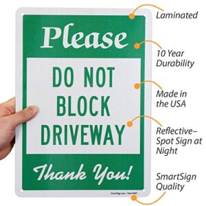 SmartSign Do Not Block Driveway Sign, Please Do Not Block Driveway Thank You Sign | 10" x 14" Engineer Grade Reflective Aluminum