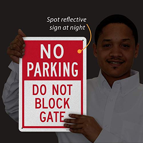 SmartSign Do Not Block Gate Sign, No Parking Sign | 10 x 14 Inches Engineer Grade Reflective Aluminum, Built to Last, Rust-Proof, Weather Resistant