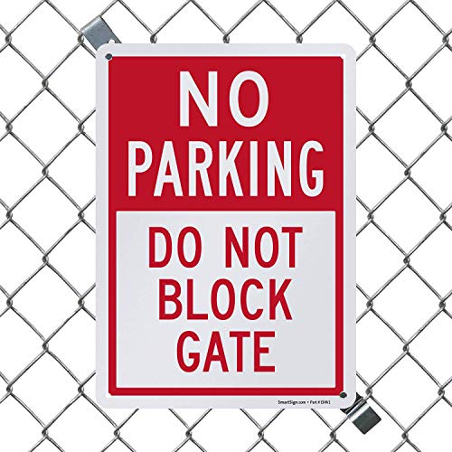 SmartSign Do Not Block Gate Sign, No Parking Sign | 10 x 14 Inches Engineer Grade Reflective Aluminum, Built to Last, Rust-Proof, Weather Resistant