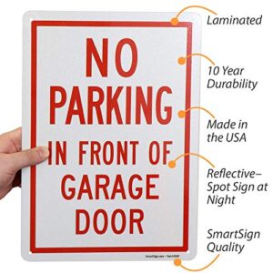 SmartSign “No Parking in Front of Garage Door” Sign | 10" x 14" Engineer Grade Reflective Aluminum