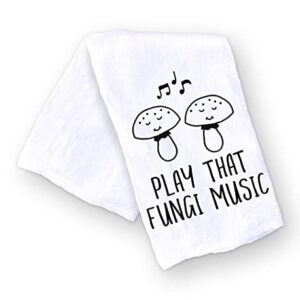 Handmade Funny Kitchen Towel - 100% Cotton Funny Hand Towel for Music Lovers - 28x28 Inch Perfect for Chef Housewarming Christmas Mother's Day Birthday Gift (Play That Fungi Music)