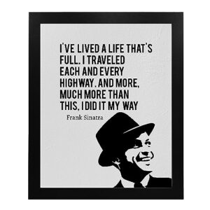 Frank Sinatra - I Did It My Way - Iconic Song Lyric Wall Art Poster, This Ready to Frame Music Wall Art Decor Print is Good For Music Room, Office, Studio, And Man Cave Room Decor, Unframed - 8 * 10”