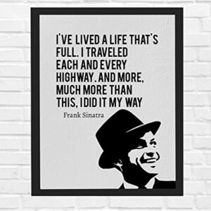 Frank Sinatra - I Did It My Way - Iconic Song Lyric Wall Art Poster, This Ready to Frame Music Wall Art Decor Print is Good For Music Room, Office, Studio, And Man Cave Room Decor, Unframed - 8 * 10”