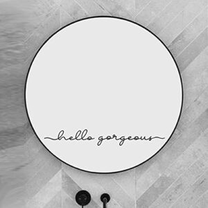 zlkapt hello gorgeous inspirational quotes mirror decal 18"x2.4" vinyl decal