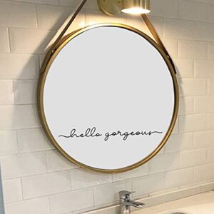 ZLKAPT Hello Gorgeous Inspirational Quotes Mirror Decal 18"x2.4" Vinyl Decal