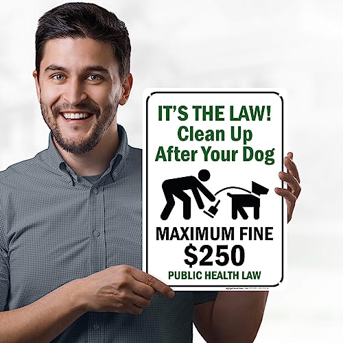 It's The Law! Clean Up After Your Dog Maximum Fine $250 Public Health Law Sign, 10x14 Inches, Rust Free .040 Aluminum, Fade Resistant, Made in USA by My Sign Center