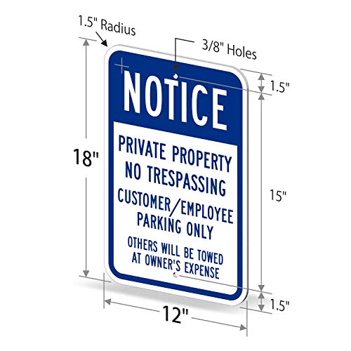 SmartSign 18 x 12 inch “Notice - Private Property No Trespassing, Customer/Employee Parking Only” Metal Sign, 63 mil Aluminum, 3M Laminated Engineer Grade Reflective Material, Blue and White