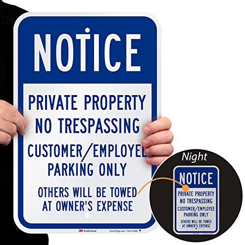 SmartSign 18 x 12 inch “Notice - Private Property No Trespassing, Customer/Employee Parking Only” Metal Sign, 63 mil Aluminum, 3M Laminated Engineer Grade Reflective Material, Blue and White