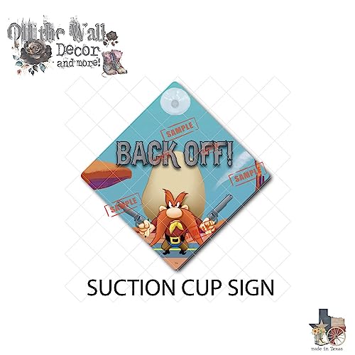 Back Off! | Suction Cup Safety Sign, UV Printed Vinyl and Layered Vinyl Decal | #YSAM