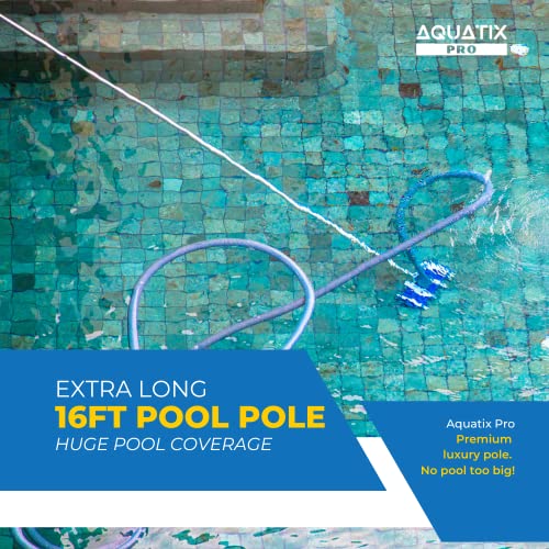 Aquatix Pro Swimming Pool Pole, 16 Foot, Luxury Commercial Thickness, Strong Holding Power, 2 Section 8-16ft Aluminum Telescopic Pole, Best for Skimmer Net, Vacuum Head and Brush, Strong Grip & Lock