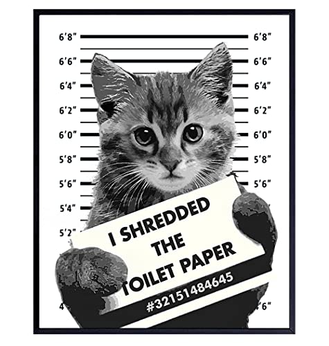 Funny Cat Bathroom Wall Art Decor - 8x10 Humorous Mugshot Home Decoration Poster for Restroom, Guest Bath, Powder Room - Gag Gift for Cat Lovers - Cute Picture Photo Print