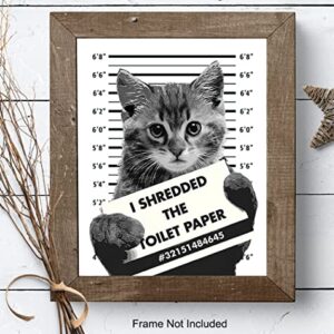 Funny Cat Bathroom Wall Art Decor - 8x10 Humorous Mugshot Home Decoration Poster for Restroom, Guest Bath, Powder Room - Gag Gift for Cat Lovers - Cute Picture Photo Print