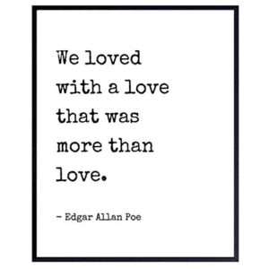 Edgar Allan Poe Quote Poster - 8x10 Romantic Wall Art Decor - Gift for Wife, Girlfriend, Women, Her, Anniversary - Home Decoration for Living Room, Bedroom, Bathroom - Annabel Lee Poem