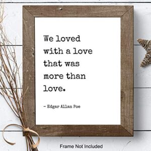 Edgar Allan Poe Quote Poster - 8x10 Romantic Wall Art Decor - Gift for Wife, Girlfriend, Women, Her, Anniversary - Home Decoration for Living Room, Bedroom, Bathroom - Annabel Lee Poem