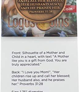 Mothers Coin, I Love You Mom Token of Appreciation, Gift for Mom, Mother's Day or Birthday Gifts for Mom from Son, Daughter, or Husband. Proverbs 31:28, Gift Idea for Women Who Have Everything