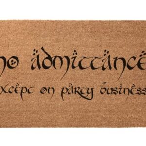 No Admittance Except on Party Business - Lord of the Rings - Hobbit - Personalized Doormat - Wedding Gift - Housewarming Gift (24" x 16")