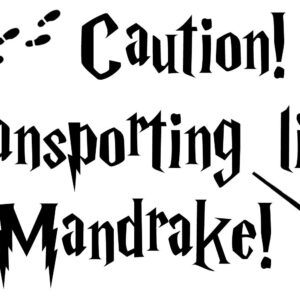 Caution Transporting Live Mandrake Vinyl Decal Sticker