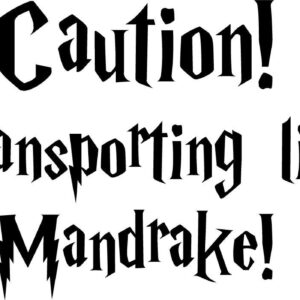 Caution Transporting Live Mandrake Vinyl Decal Sticker