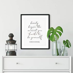 ‘Beauty Begins the Moment You Decide to be Yourself’ Coco Chanel Wall Art | 11x14 UNFRAMED Black and White Art Print | Contemporary, Positive, Inspirational, Famous Quotes, Encouraging Home Decor