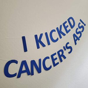 I Kicked Cancer's Ass Banner Cancer Free Party