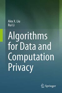 algorithms for data and computation privacy